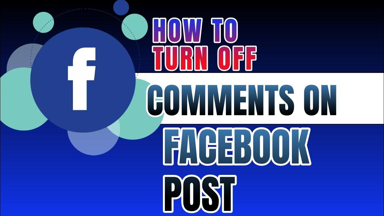 How To Turn Off Comments On Your Facebook Posts 2023 Disable Comments