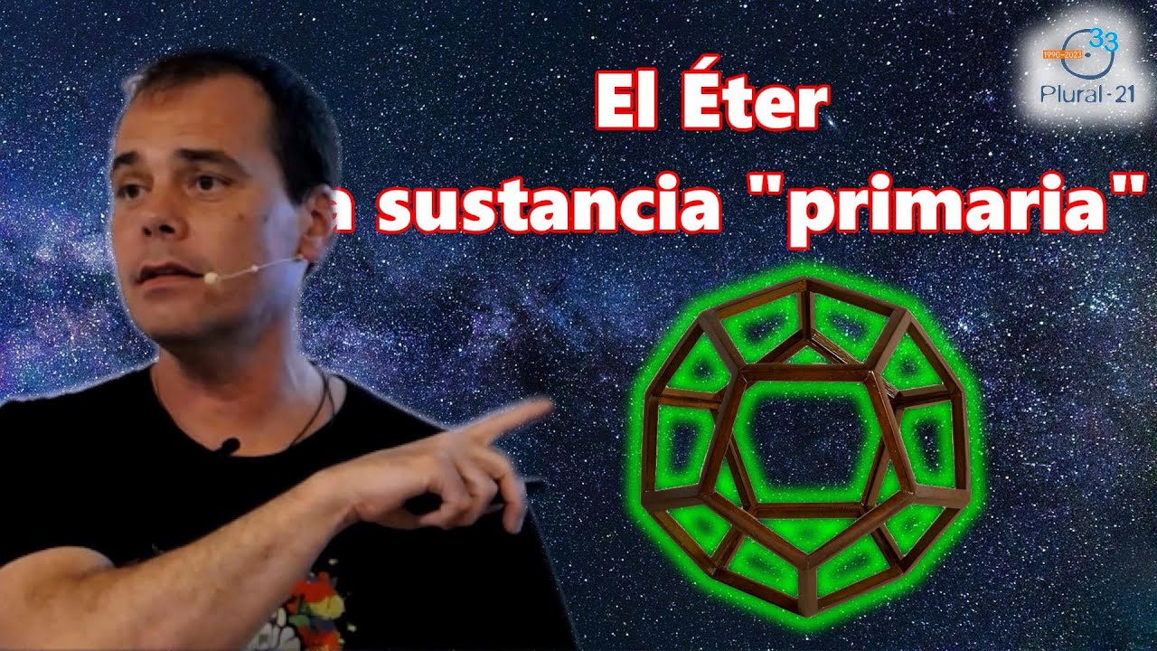 El Éter: la sustancia "primaria" de la materia y el espíritu, por Paco ...