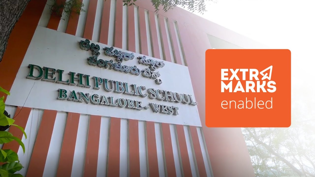 Delhi Public School, Bangalore-West | Extramarks Enabled - YouTube