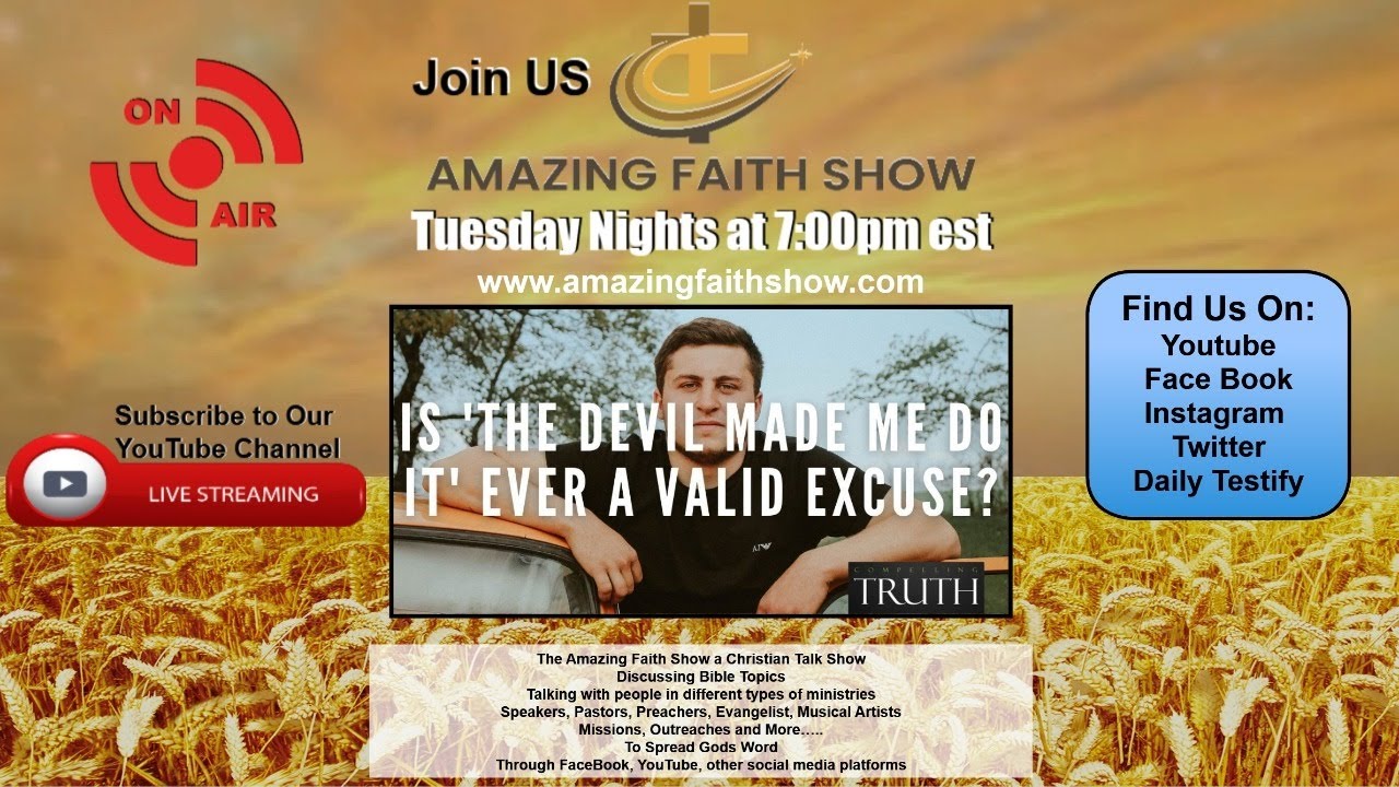 Amazing Faith Show (January 16th, 2024) Topic: "The Devil made me do it ...