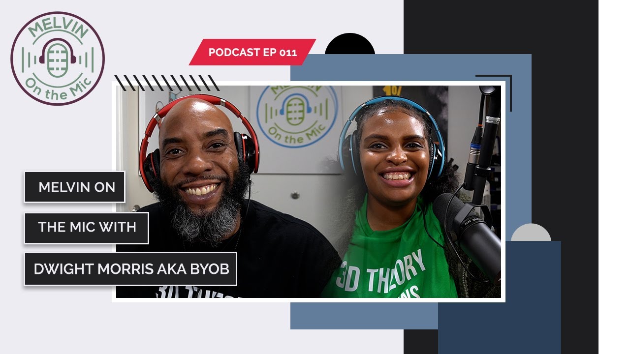 MOTM with Dwight Morris aka BYOB | Podcast Ep 011 | V391 - YouTube