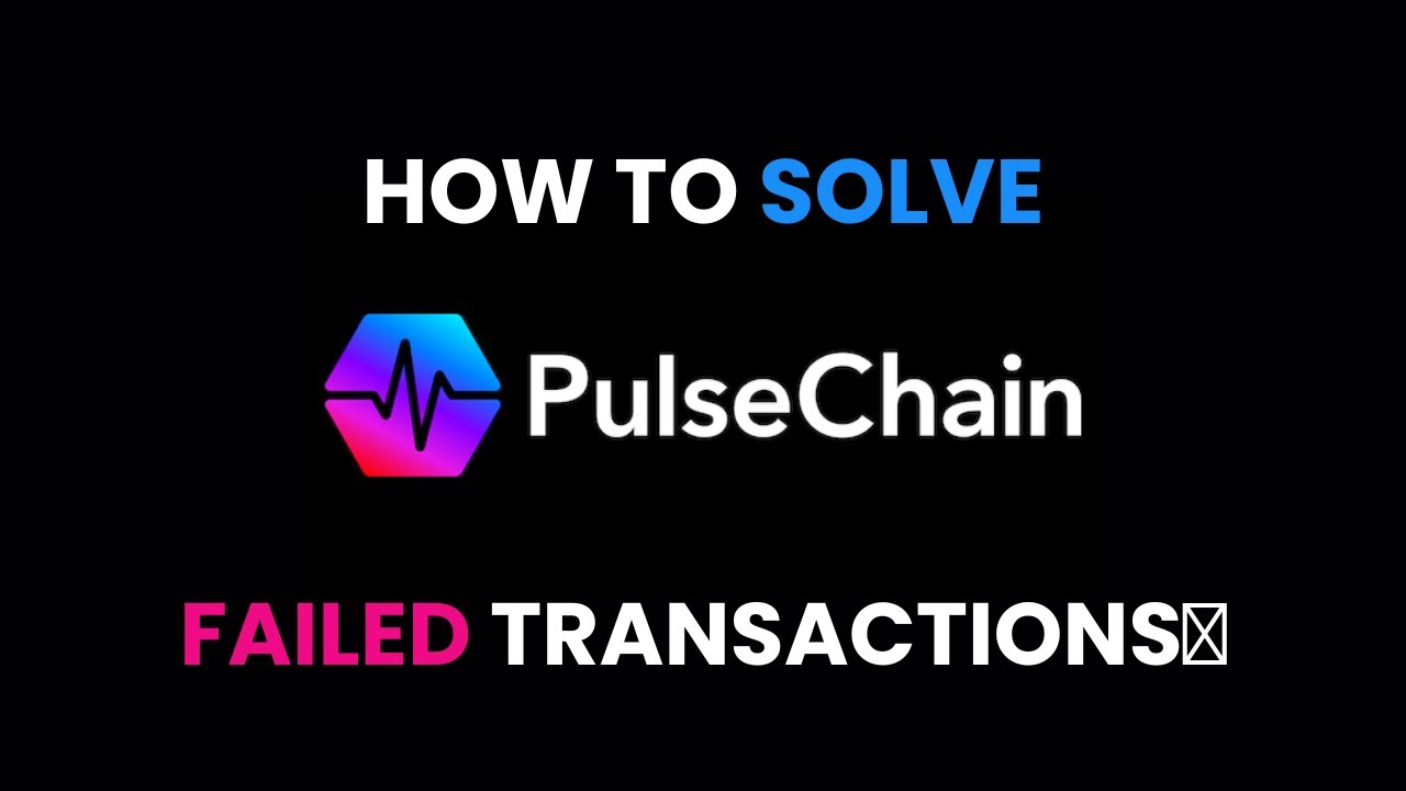 How To Solve Pulsechain Failed Transaction - YouTube