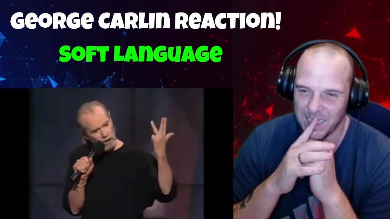 Daz Reacts To George Carlin on Soft Language - YouTube