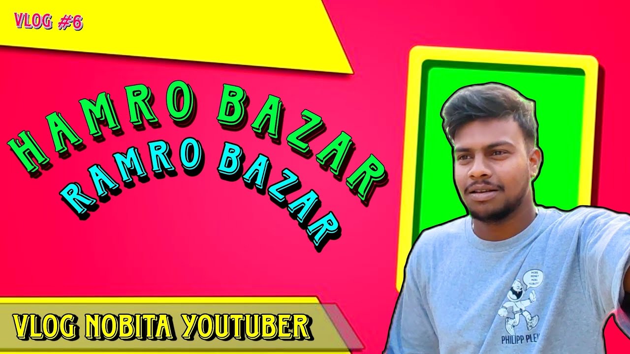 Hamro Bazar Ramro Bazar Chapur Ko Bazar 🙏🙏 - YouTube