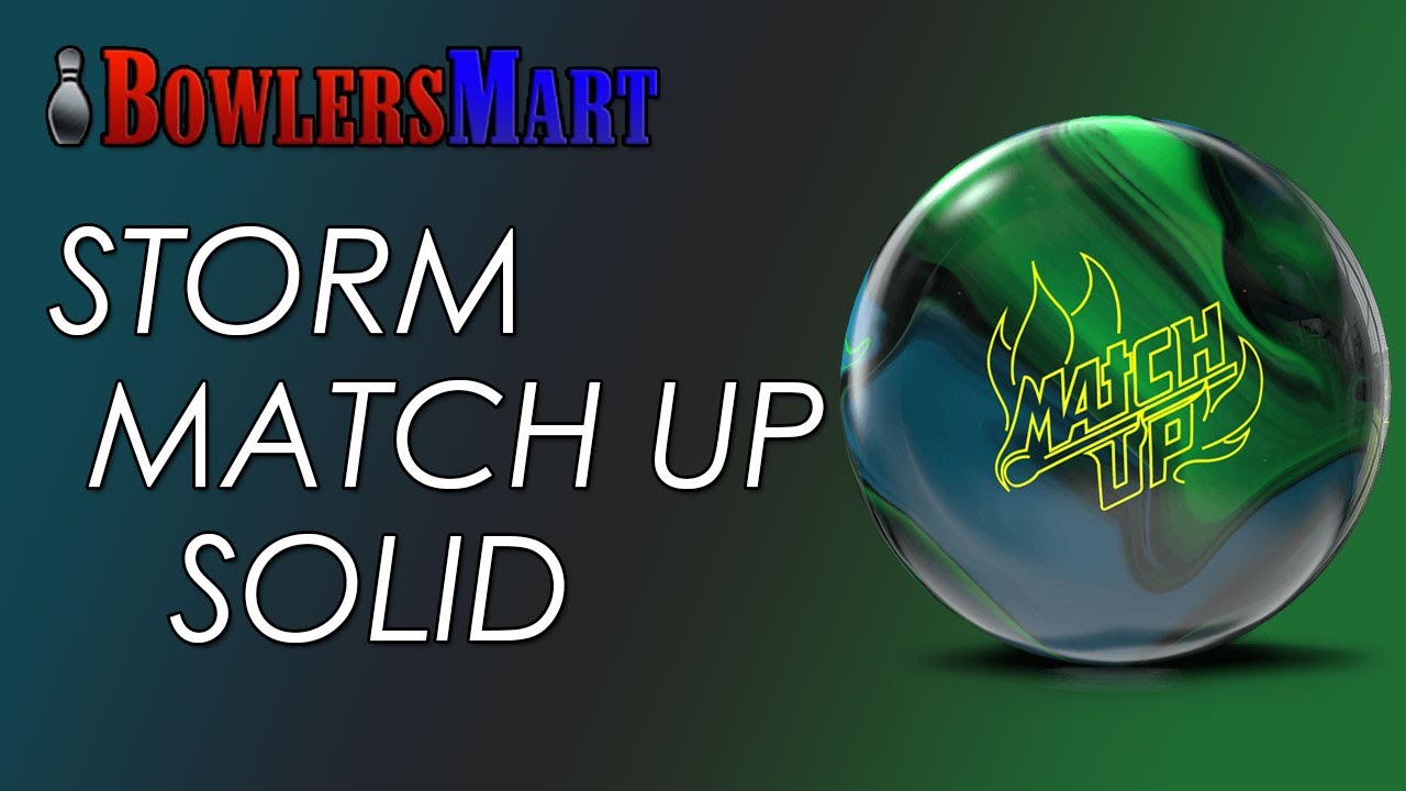 BowlersMart.com Presents The Storm Match Up Solid - YouTube