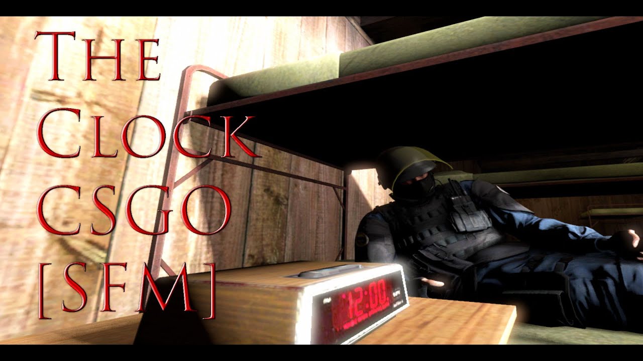 The Clock [SFM CSGO] - YouTube