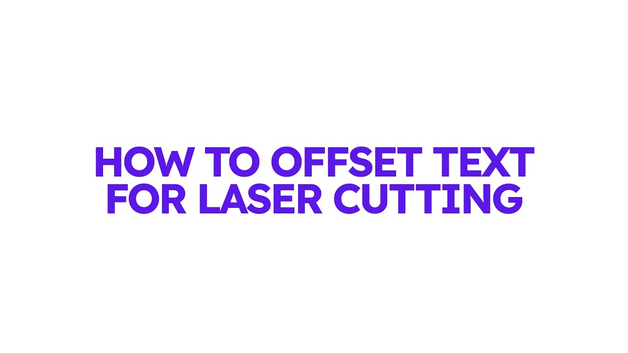 How to Offset Text for Laser Cutting - YouTube