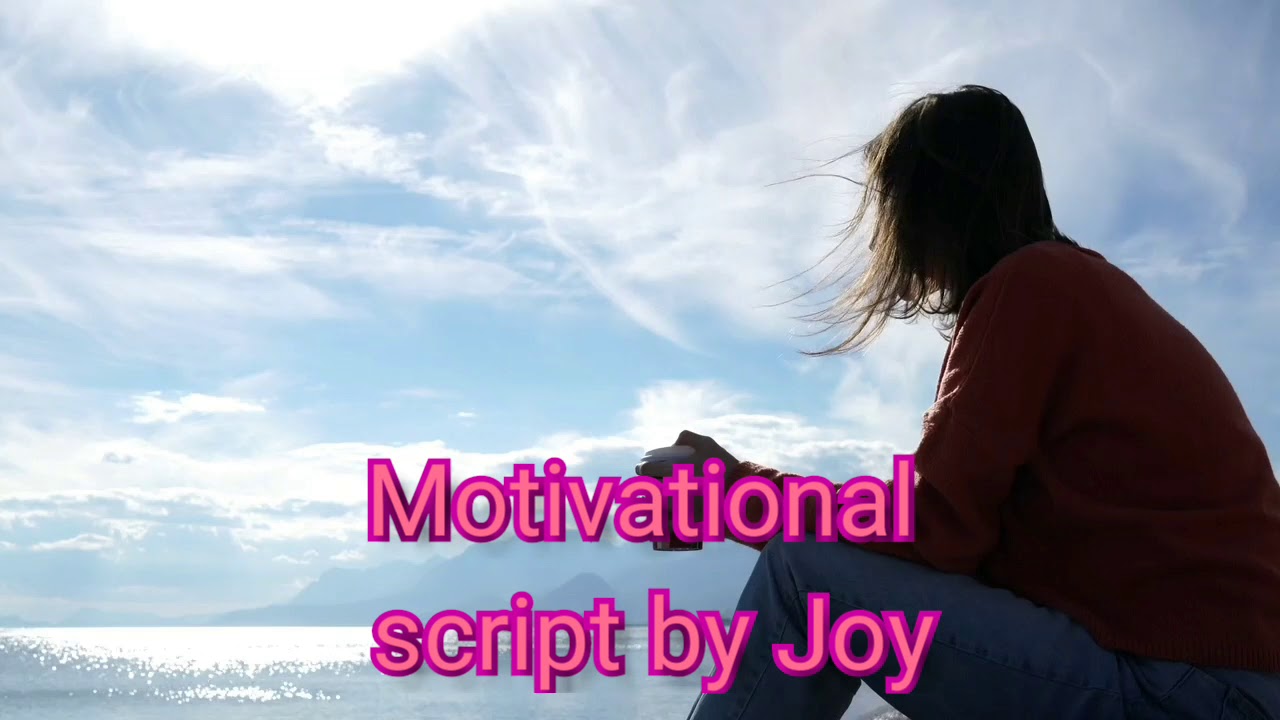 Motivational script by Joy 1. - YouTube