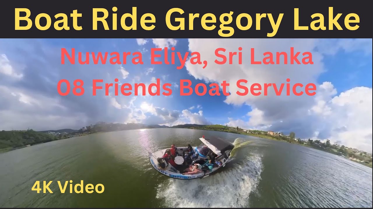 Boat Ride Gregory Lake Nuwara Eliya, 08 Friends Boat Service - YouTube