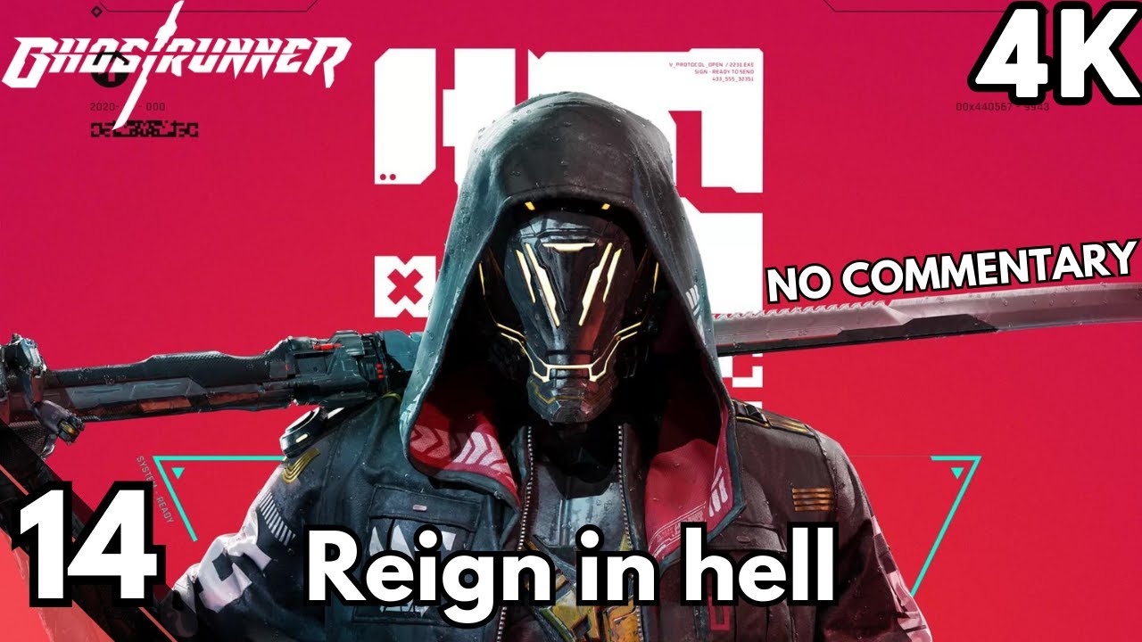 GHOSTRUNNER Mission 14 Reign in hell No Commentary Gameplay Walktrough 4K - YouTube