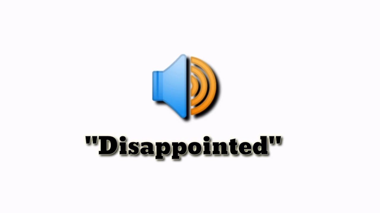 Disappointed Sound Effect - YouTube
