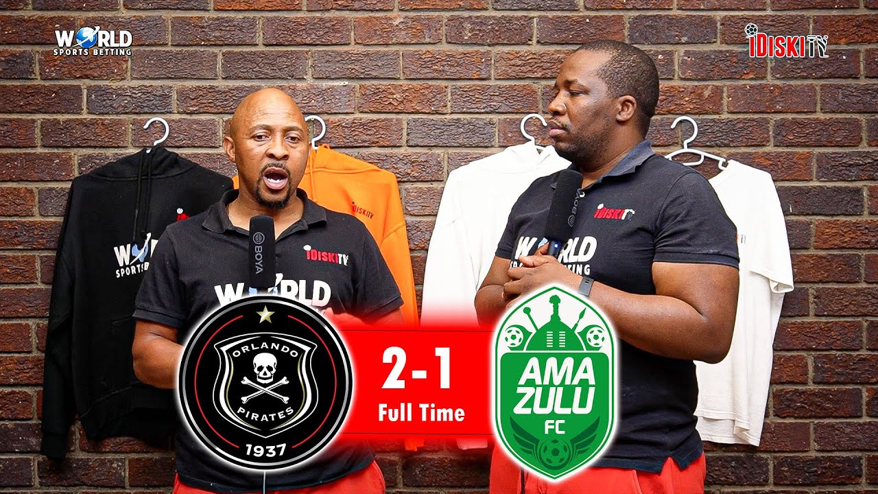 This is The Real Pirates | Orlando Pirates 2-1 Amazulu | Tso Vilakazi ...