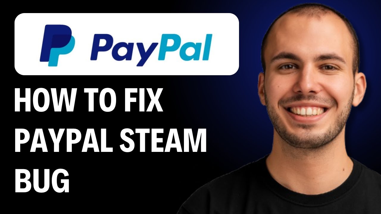 How to Fix the Steam PayPal Bug [2026 Full GUIDE] - YouTube