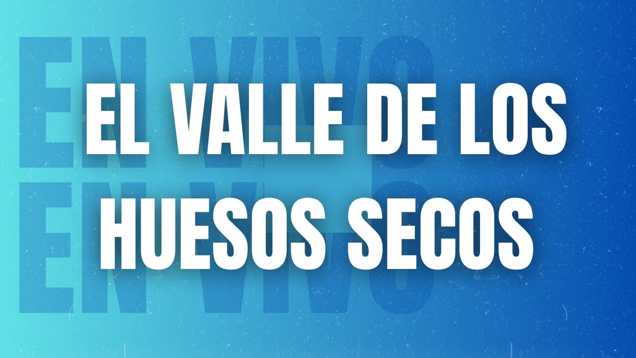 El valle de los huesos secos | Matias Arellano - YouTube