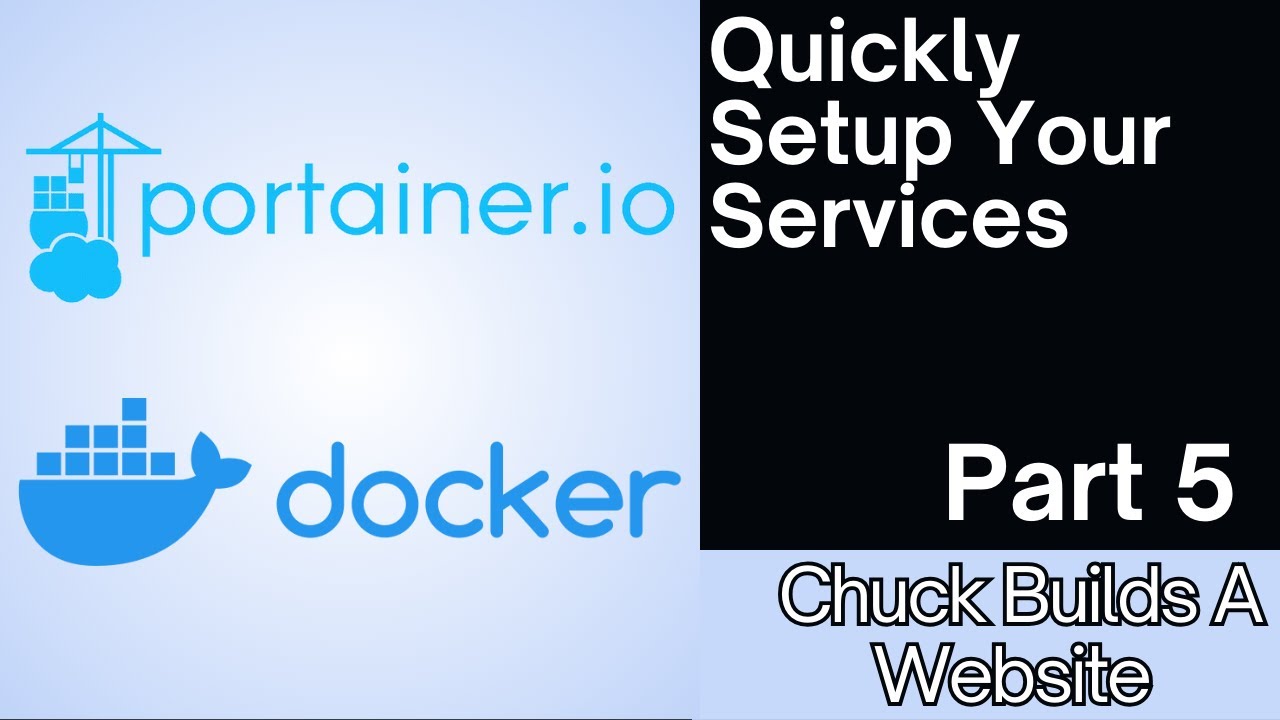 Setting Up Docker Containers with Portainer | Part 5 - Chuck Builds A ... Setting Up Docker Containers with Portainer | Part 5 - Chuck Builds A ...
