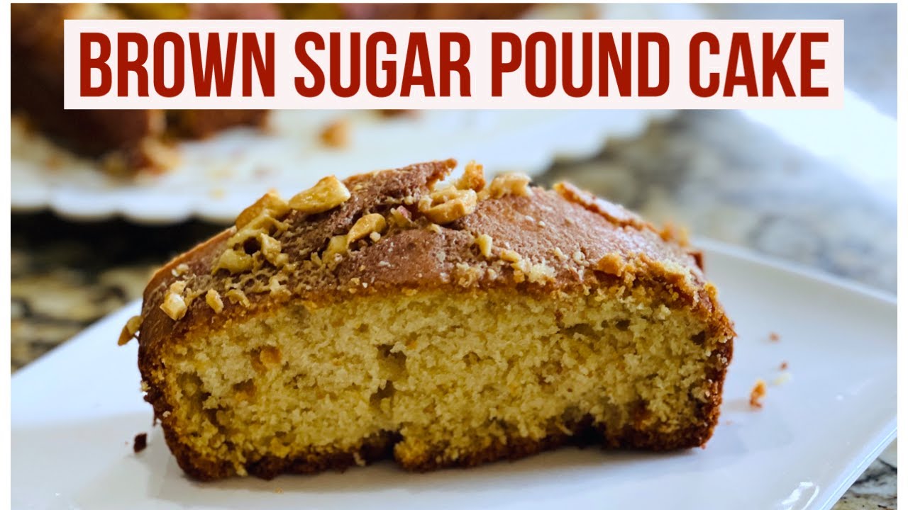 MOIST Brown Sugar Pound Cake | The Best Easy Recipe | Baking - YouTube