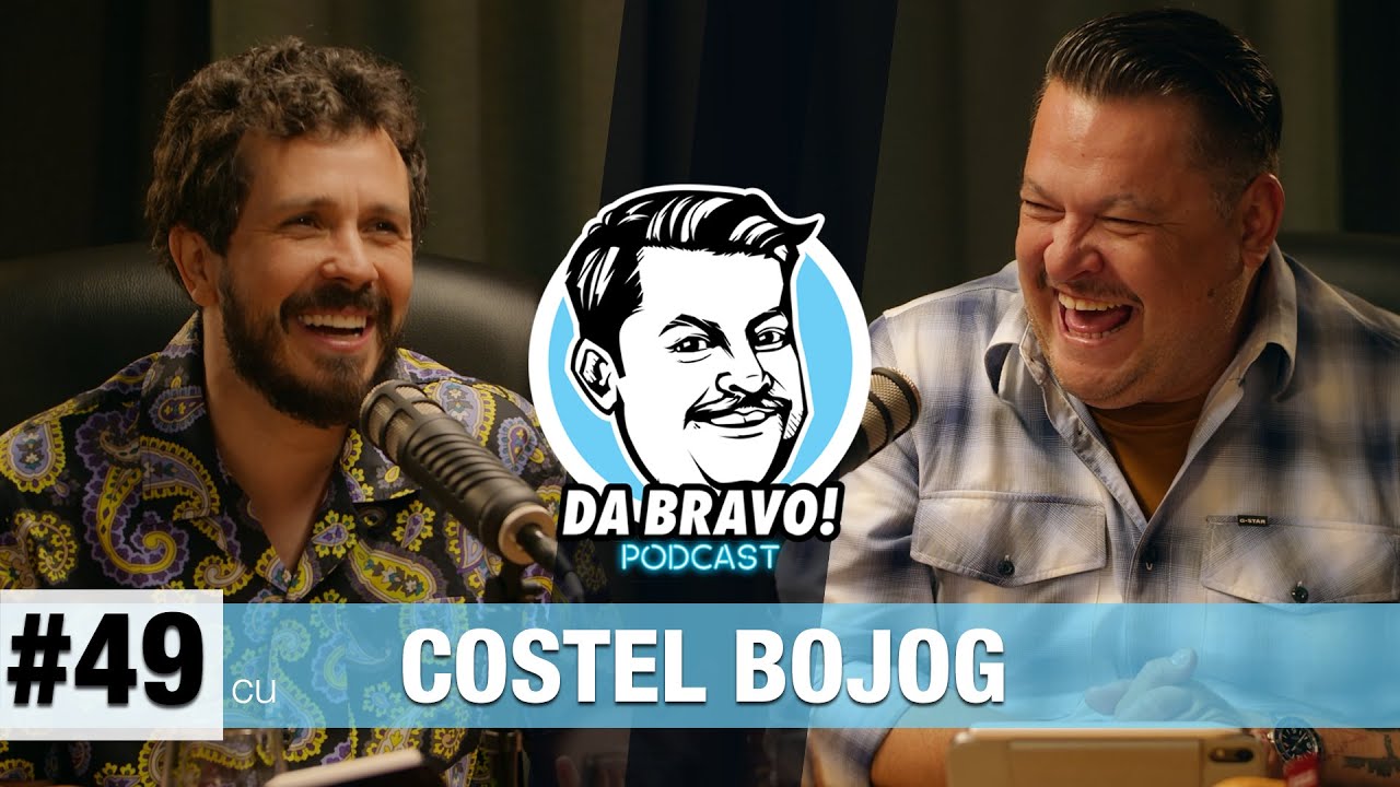 DA BRAVO! Podcast #49 cu Costel Bojog 2022 - YouTube