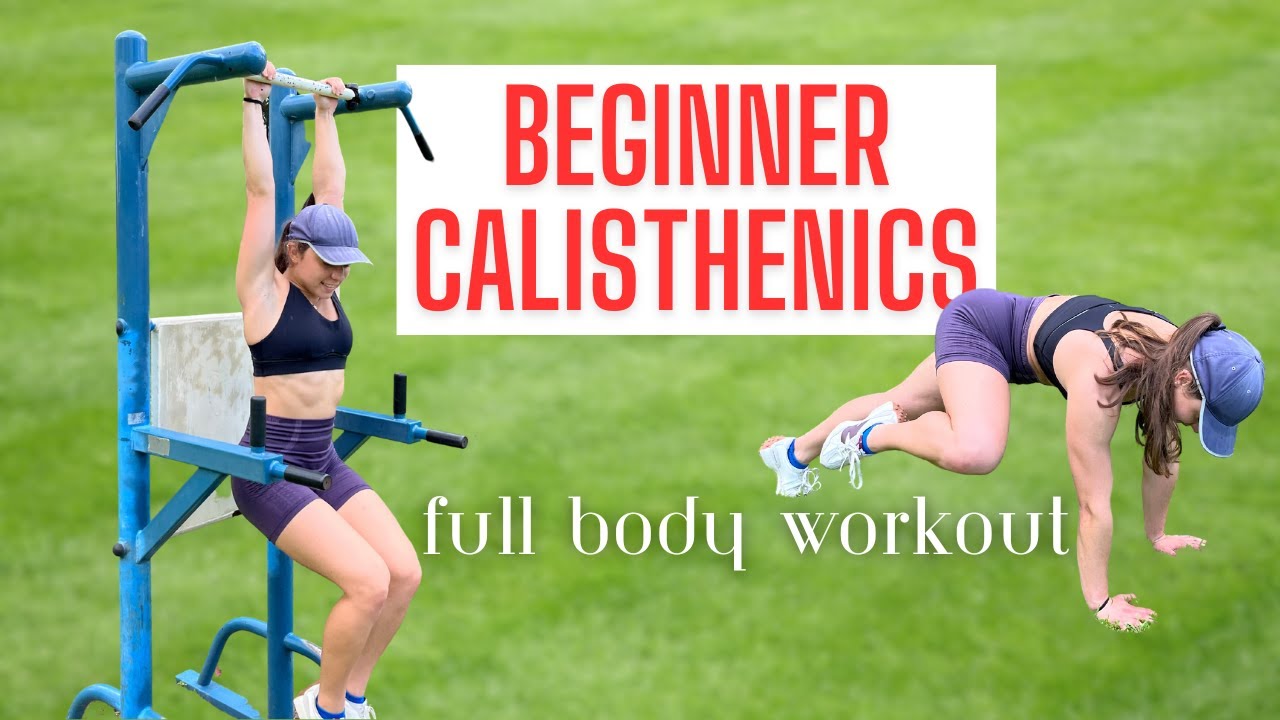 Beginner Full Body Calisthenics Workout Youtube