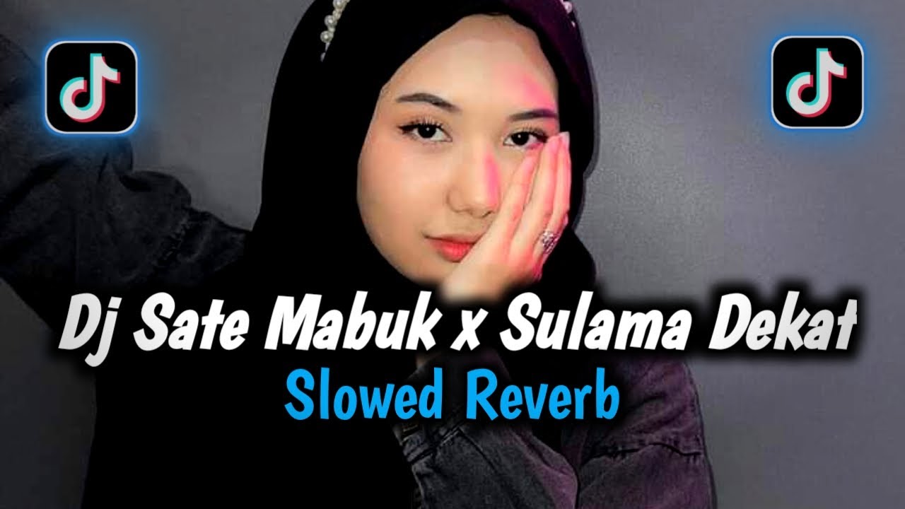 Dj Sate Mabuk x Sulama Dekat (Slowed & Reverb) Style Breackpunk - YouTube