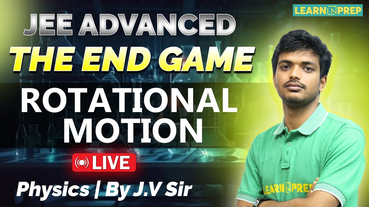 Rotational Motion | JEE Advanced | The End Game #jeeadvanced # ...