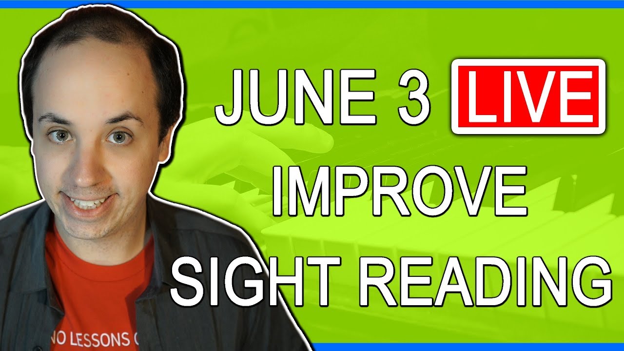 how-to-get-better-at-sight-reading-live-stream-youtube
