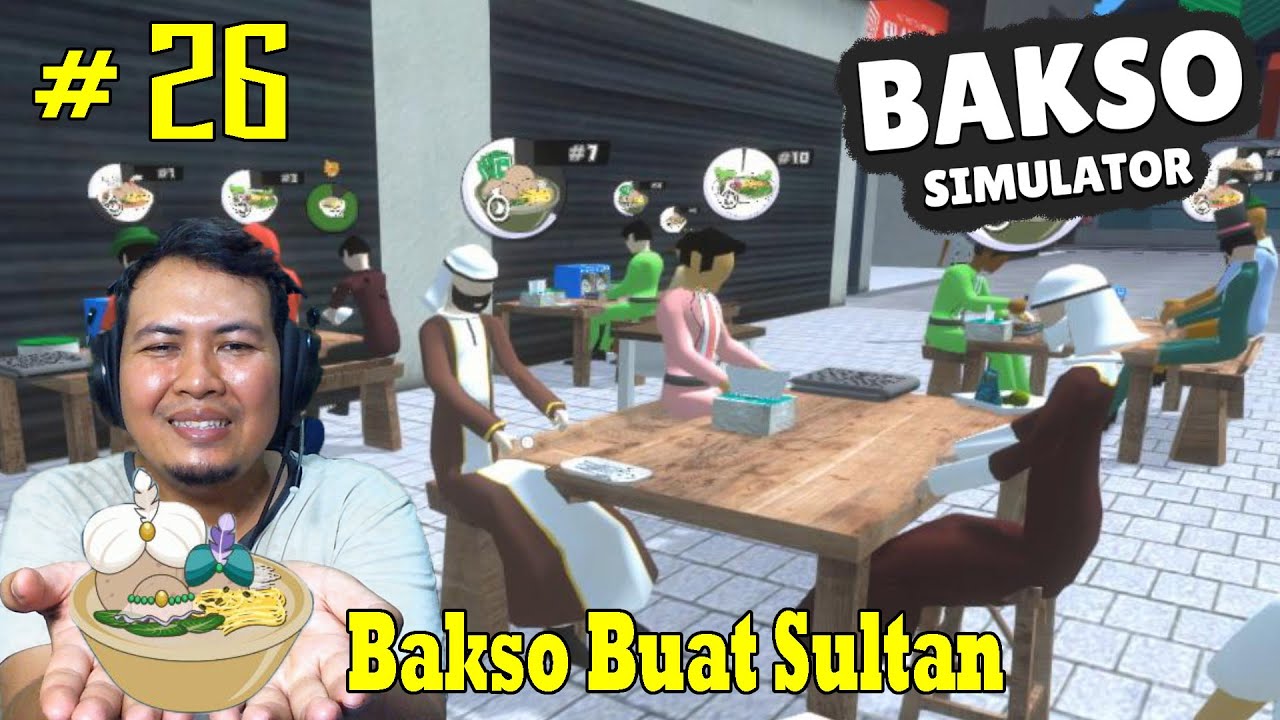 Bakso Buat Sultan - Bakso Simulator Indonesia #baksosimulator - YouTube