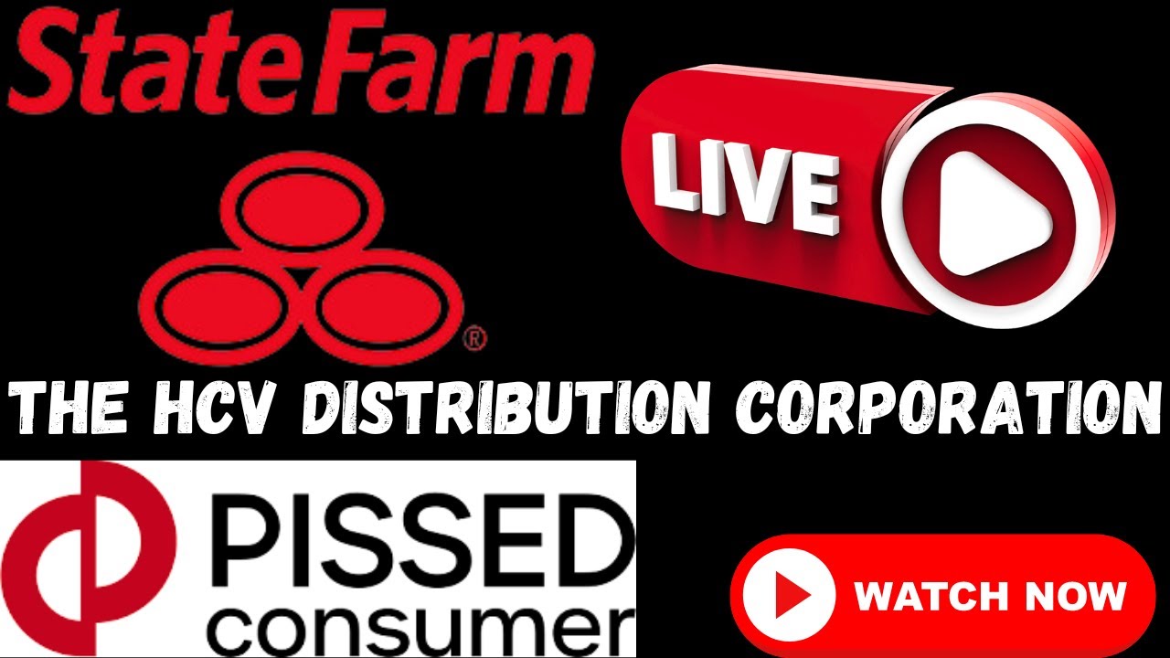 State Farm Fire and Casualty Pissed Consumer Interview The HCV Distribution Corporation STATE ...