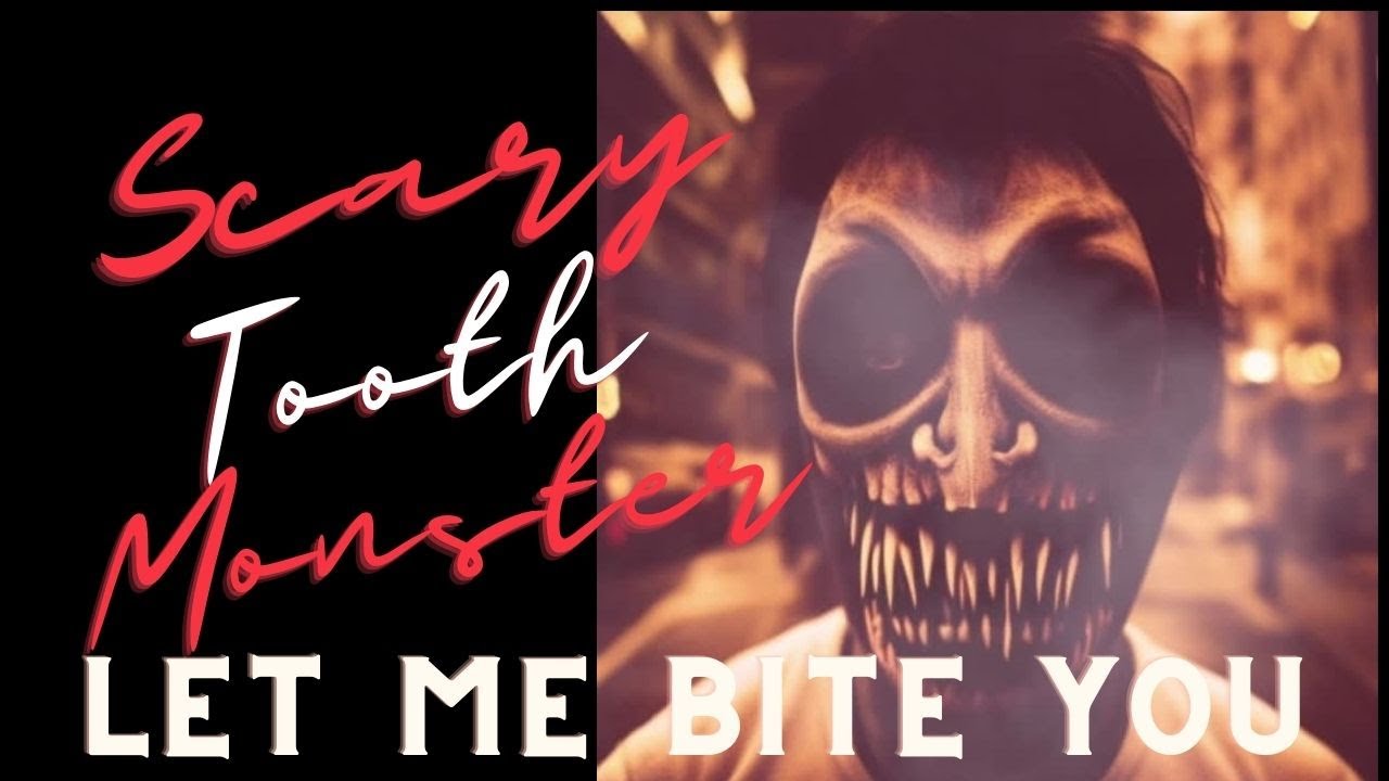 Scary tooth monster music- Horror clip - YouTube
