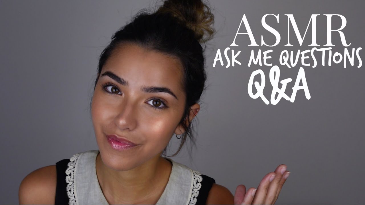 Asmr Qanda Ask Me Your Questions Youtube