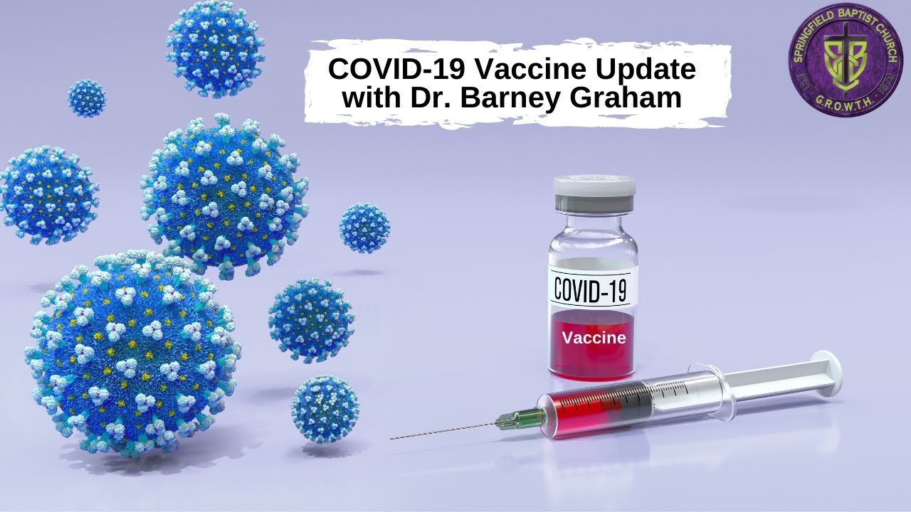 COVID-19 Vaccine Update with Dr. Barney Graham, MD, PhD - YouTube