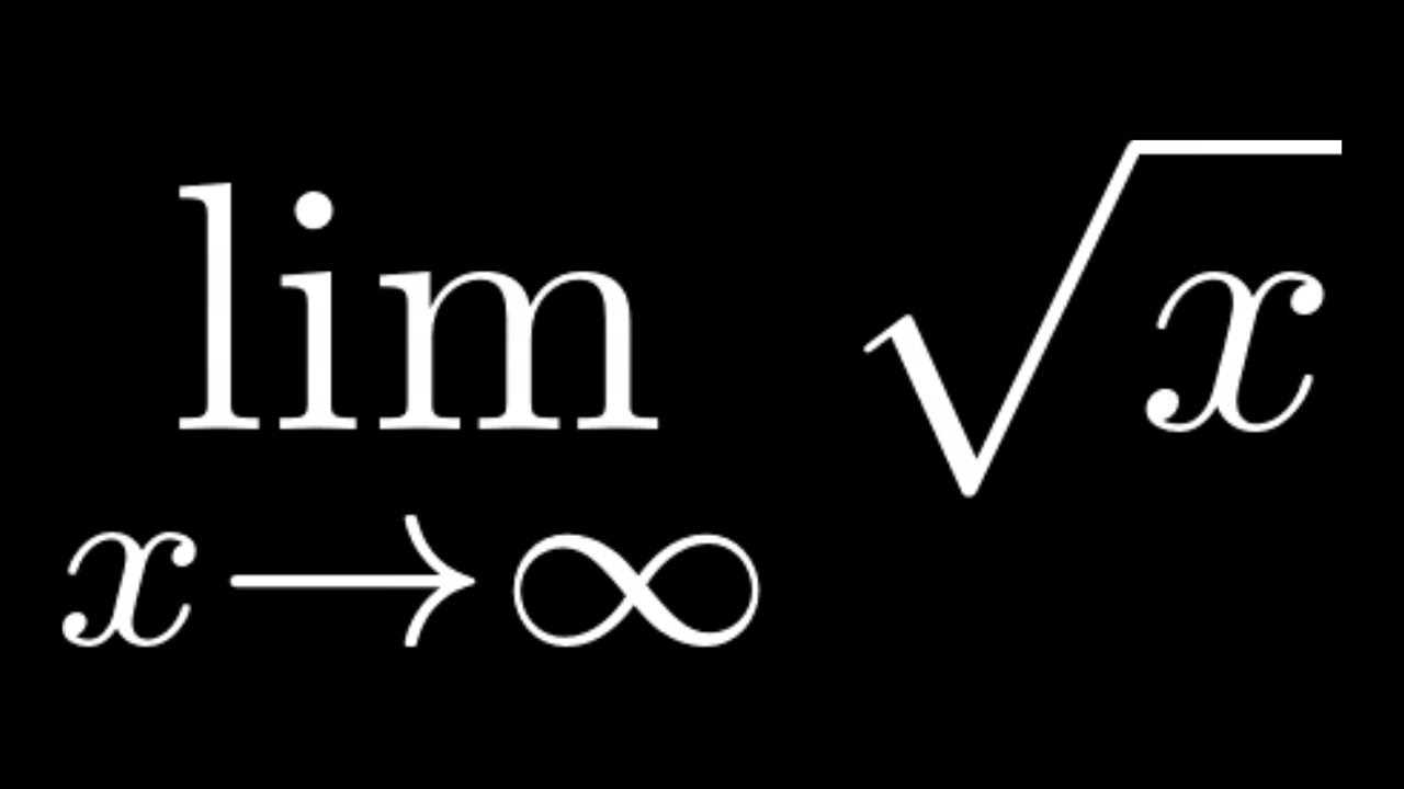 Find The Limit Of Sqrt x As X Approaches Infinity YouTube