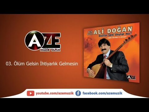 Halk Ozanı Ali Doğan - Ölüm Gelsin İhtiyarlık Gelmesin (U,H)