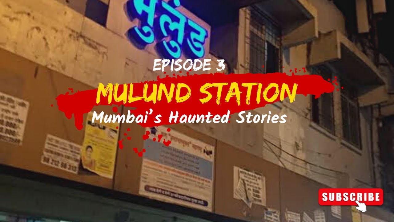 The Haunting of Mulund Railway Station: Unraveling the Nighttime Secret ...