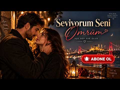 Seviyorum Seni Ömrüm ❤️ | Türkçe Aşk Şarkısı 2026