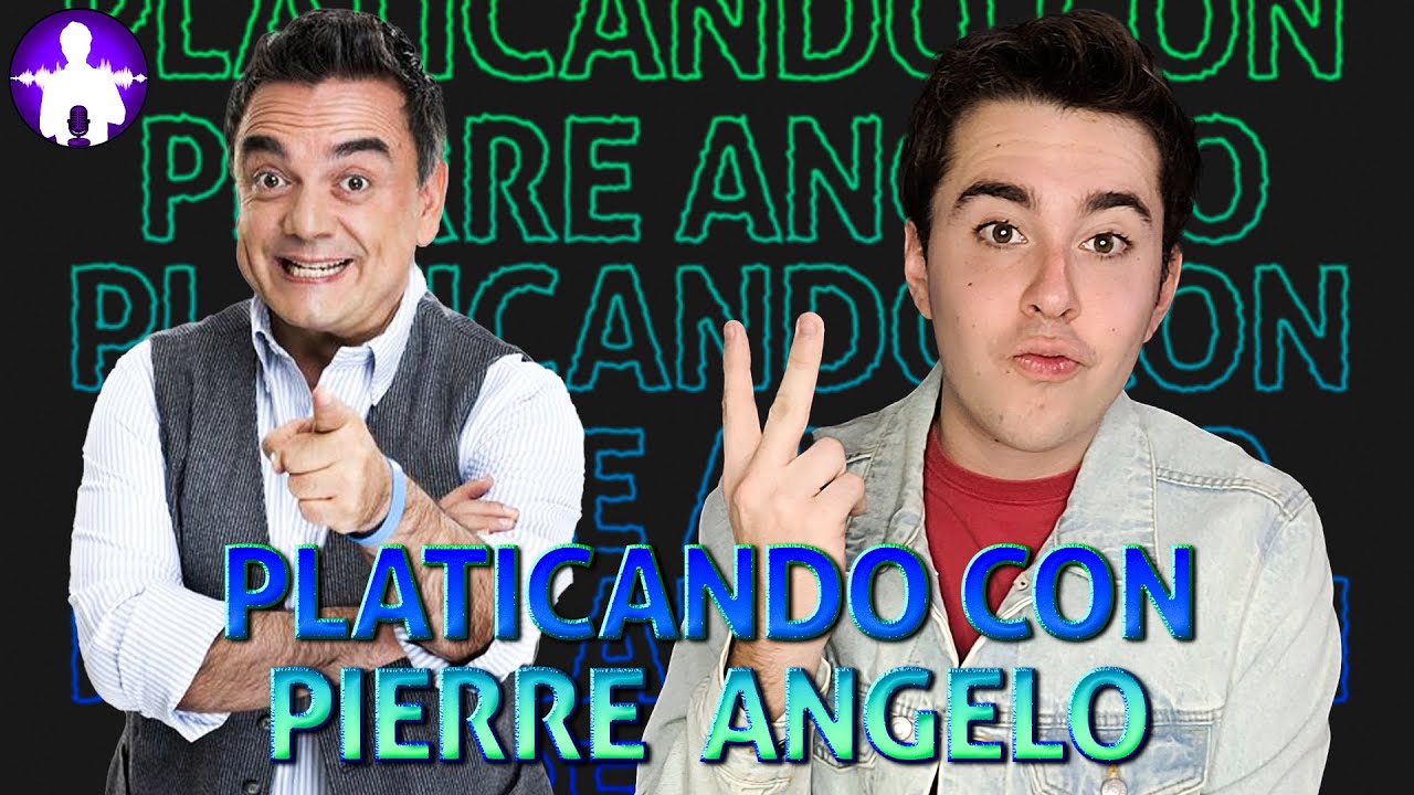 Platicando con Pierre Angelo. (Actor y Humorista) - YouTube