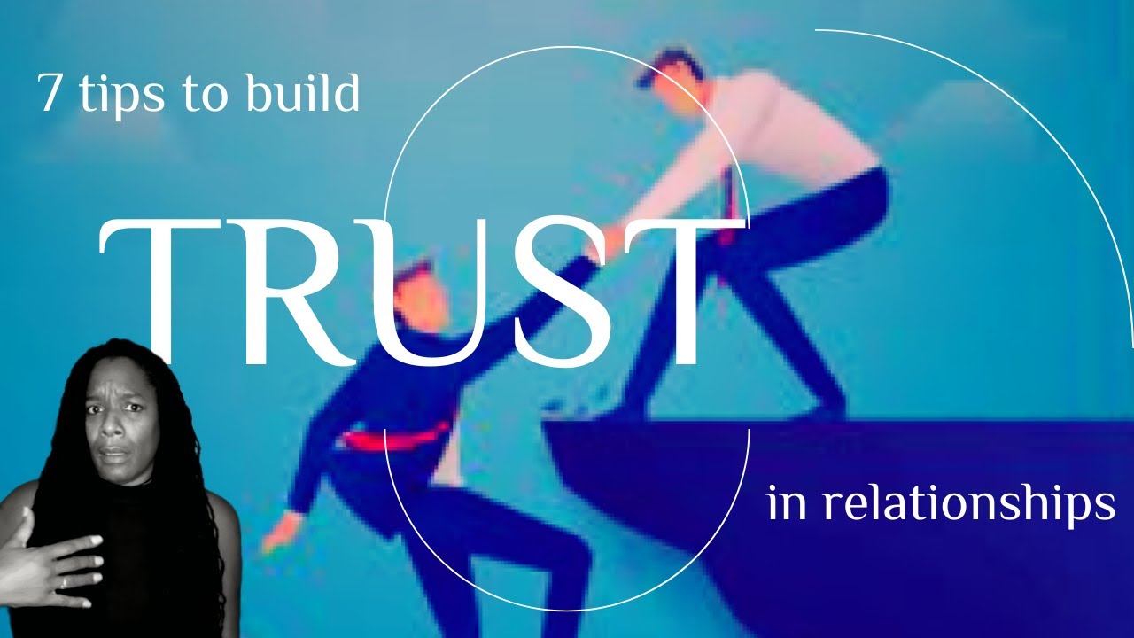 7 tips to build trust in relationships - YouTube