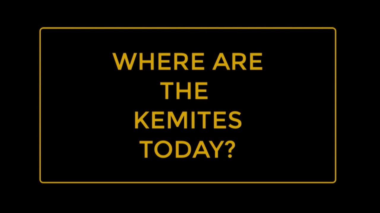 WHERE ARE THE KEMITES TODAY? - YouTube