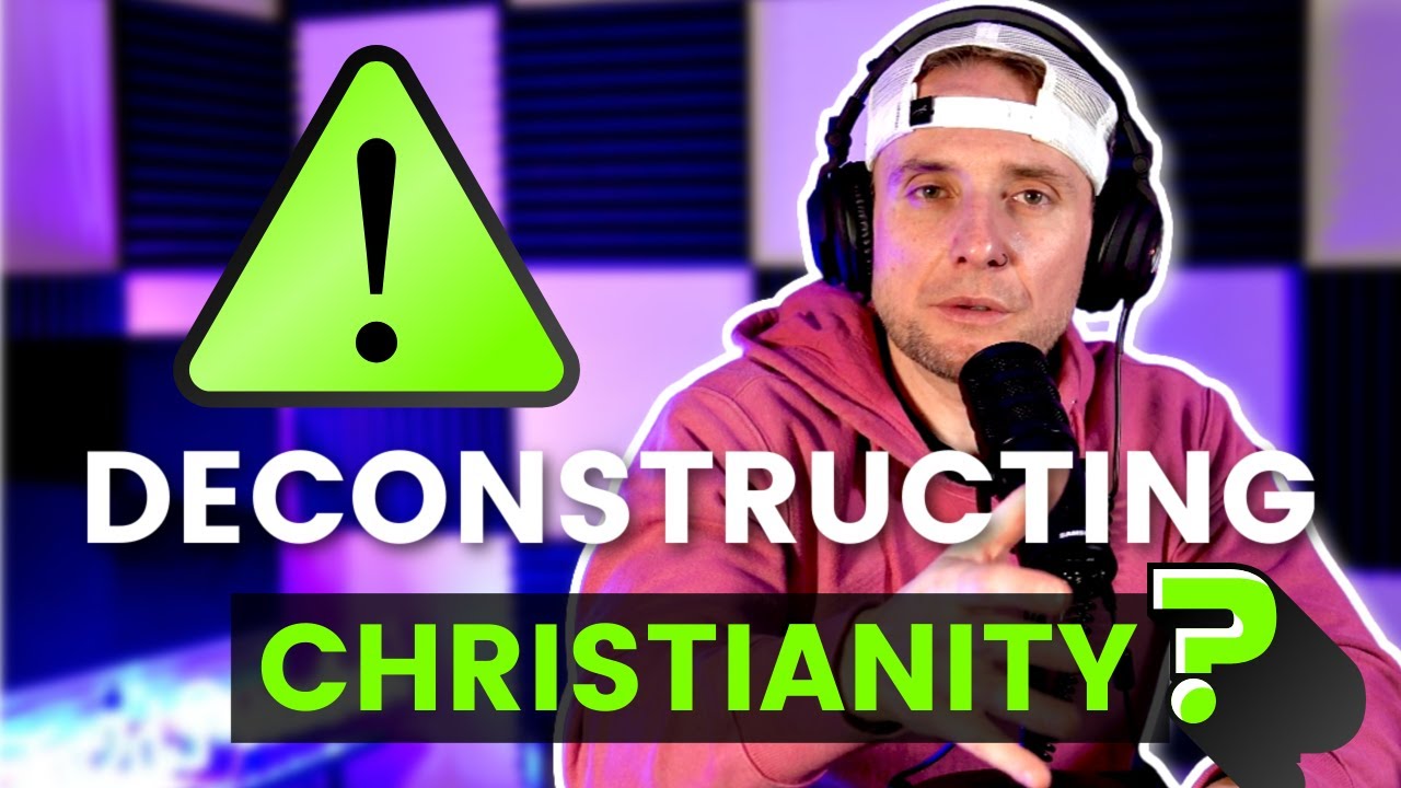 Deconstructing Christianity: A Dangerous | Episode 6 - YouTube