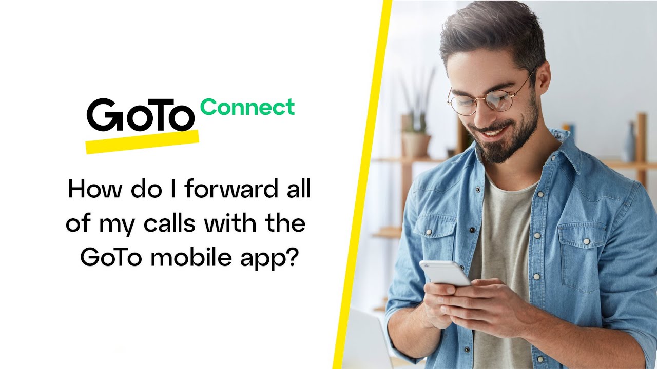 How do I forward all of my calls with the GoTo mobile app? - YouTube