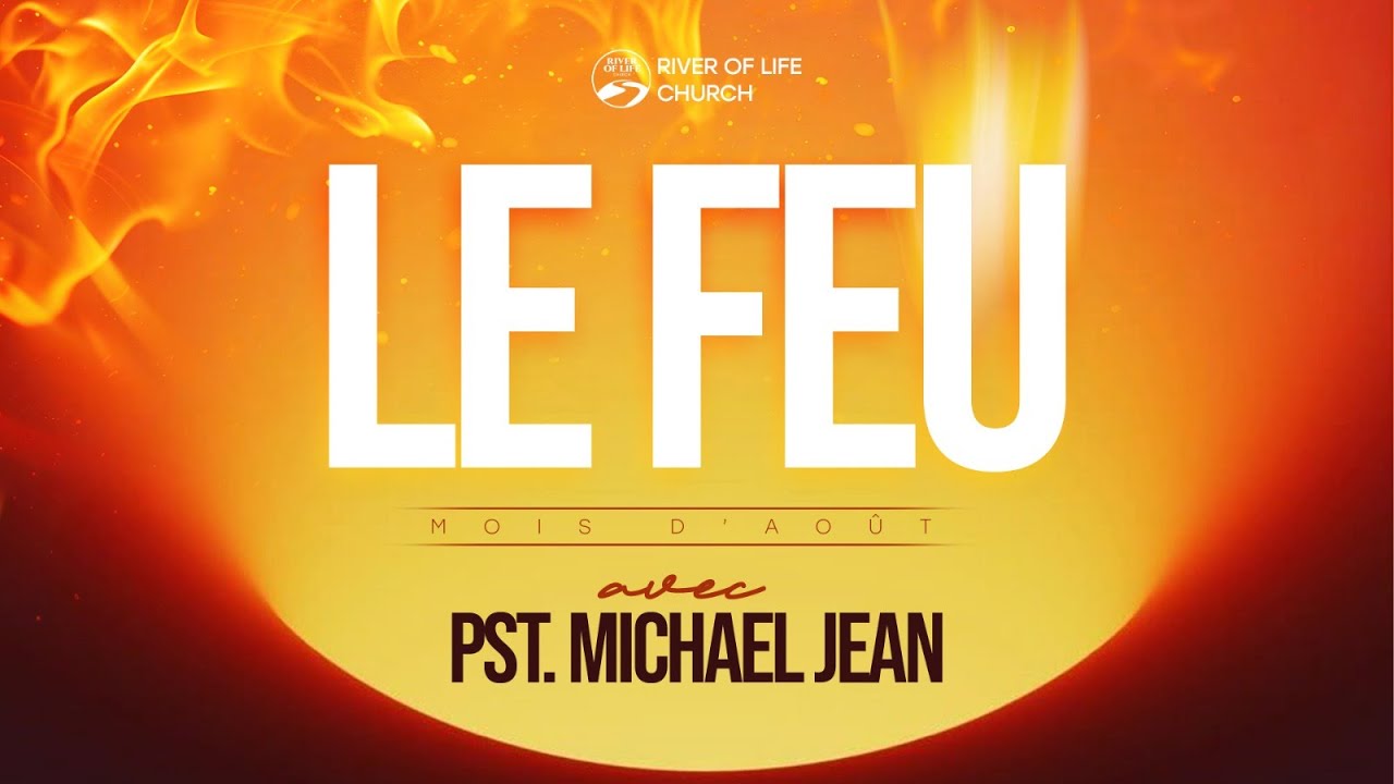 2E CULTE D'ACTIONS DE GRÂCES | LE FEU | 31/08/2025 | Pst MICHAEL JEAN - YouTube