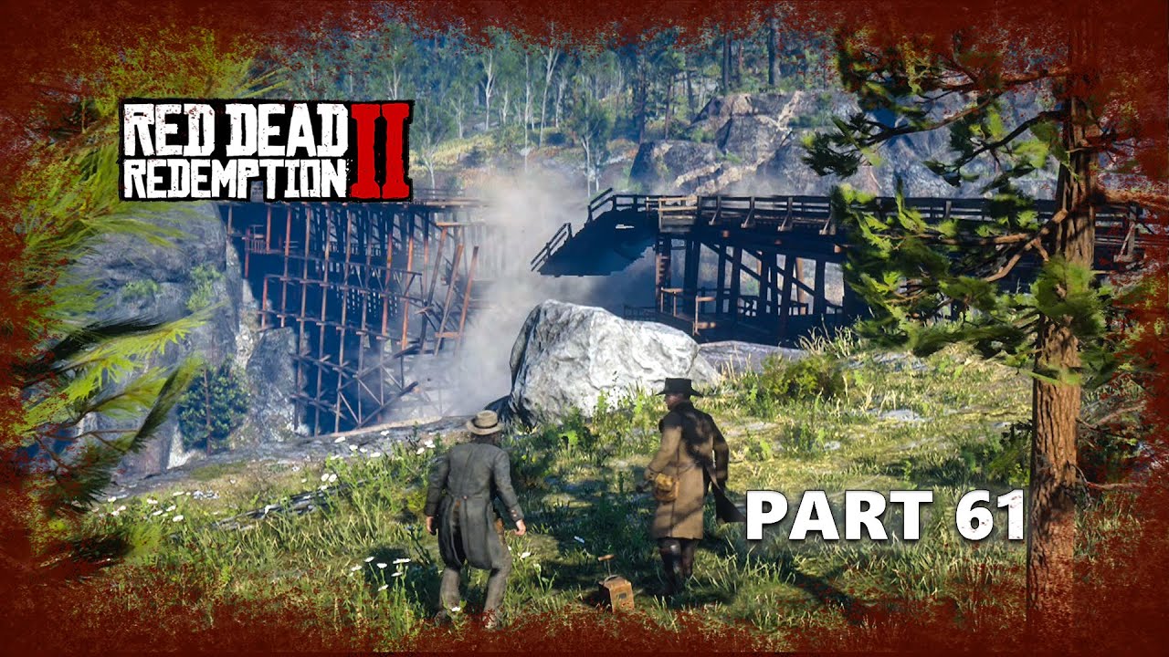RED DEAD REDEMPTION 2 - Walkthrough Gameplay - PART 61 - The Bridge To ...