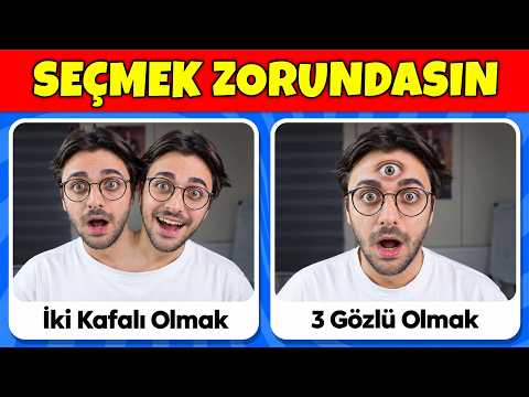 BİRİNİ SEÇMEK ZORUNDASIN ! (EN ZOR KARARLAR)