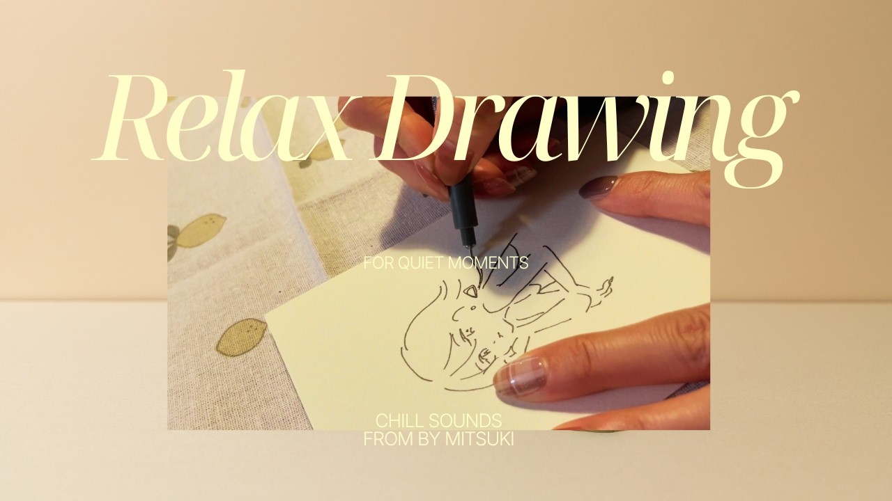 Quiet Moments Drawing ️ Relaxing Sketch with Chill Music - YouTube