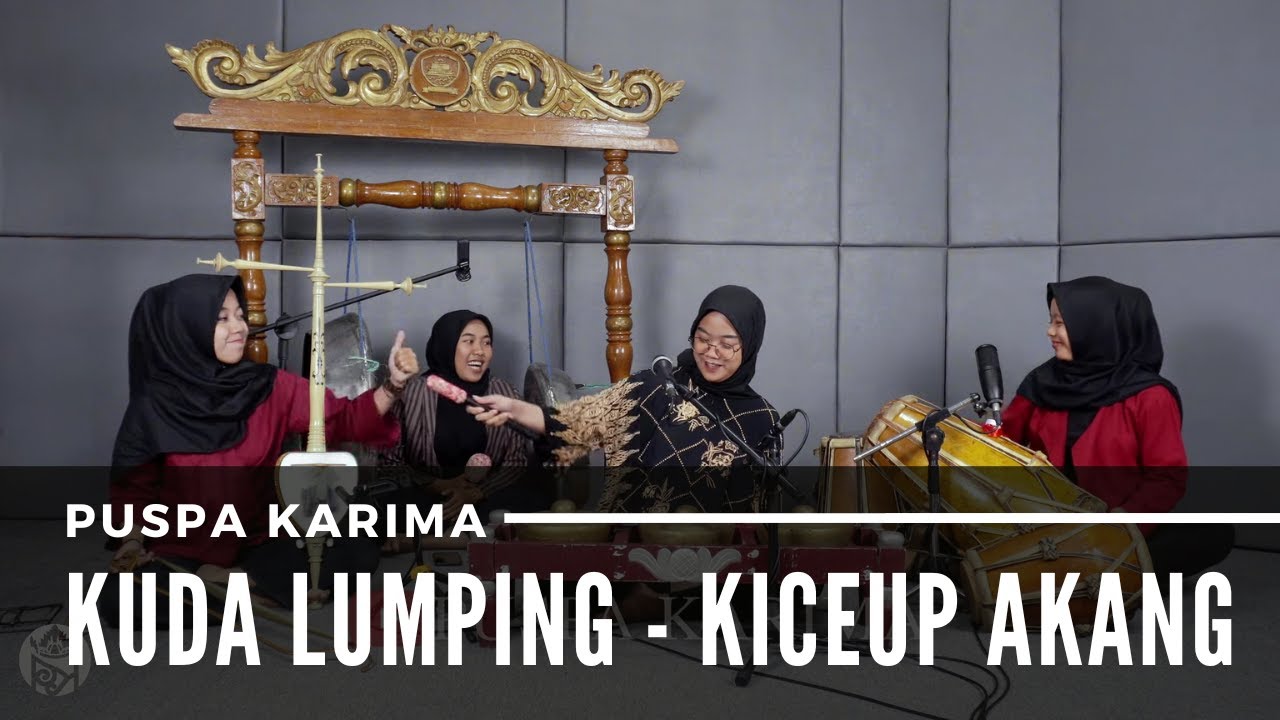 Puspa Karima - Ketyuk Tilu - Kuda Lumping - Kiceup Akang - Lagu Sunda ...