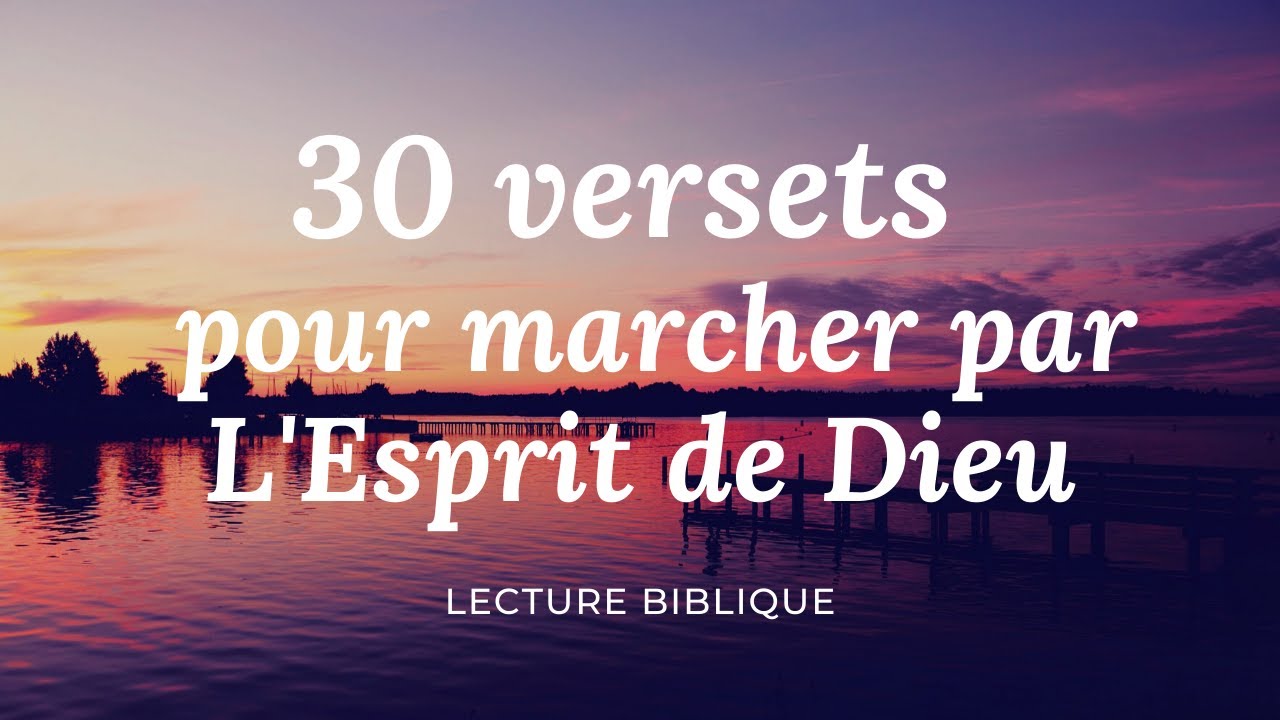 30 VERSETS POUR MARCHER PAR L'ESPRIT DE DIEU l Canal d'Encouragement by ...