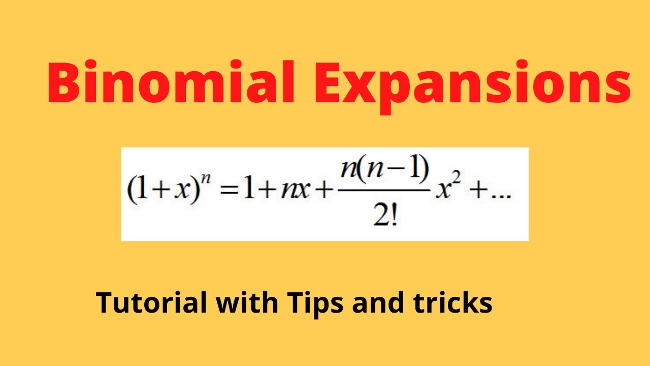 Binomial expansions (Tutorial with tips and tricks) - YouTube