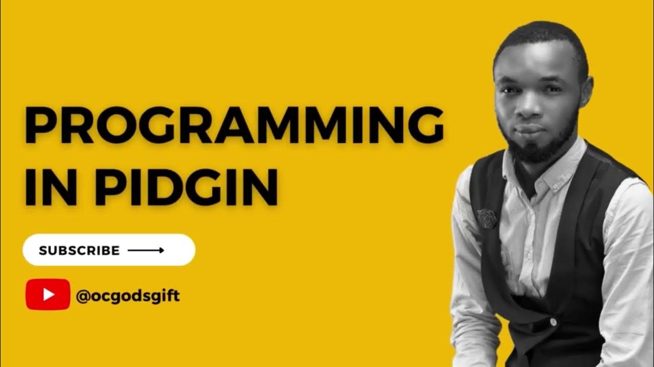 Introduction to Python Programming - Python In Pidgin - YouTube
