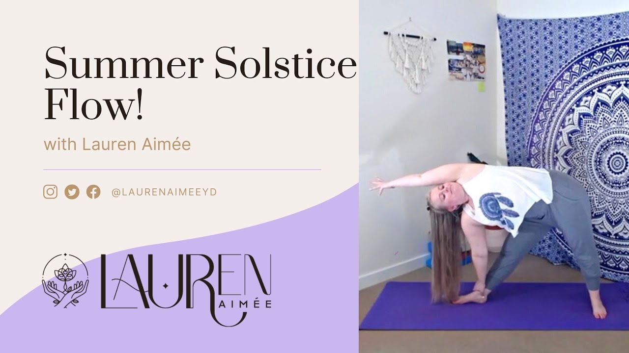 Summer Solstice Flow! - Lauren Aimée Yoga (45mins) - YouTube