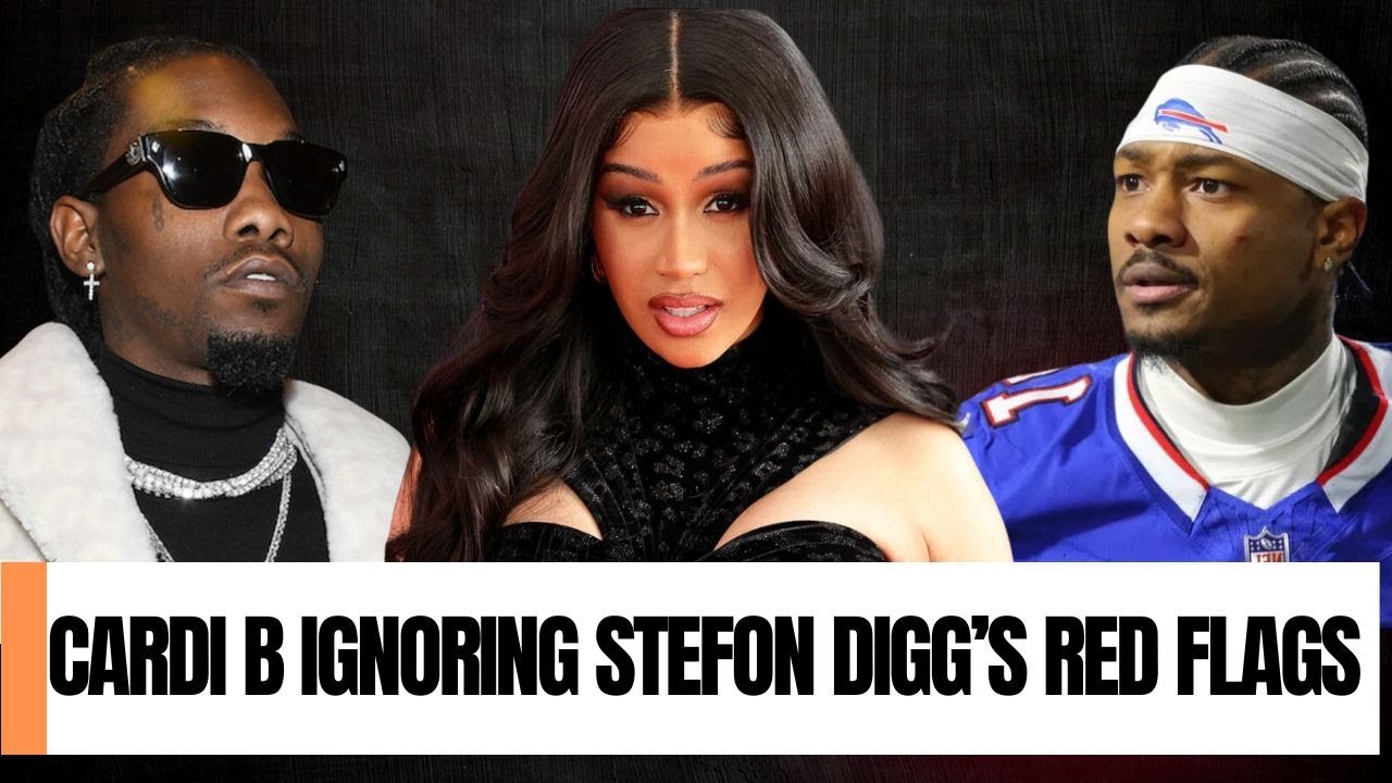 Cardi B Ignored Offset's Red Flags 🚩 Now She's Ignoring Stefon Diggs ...