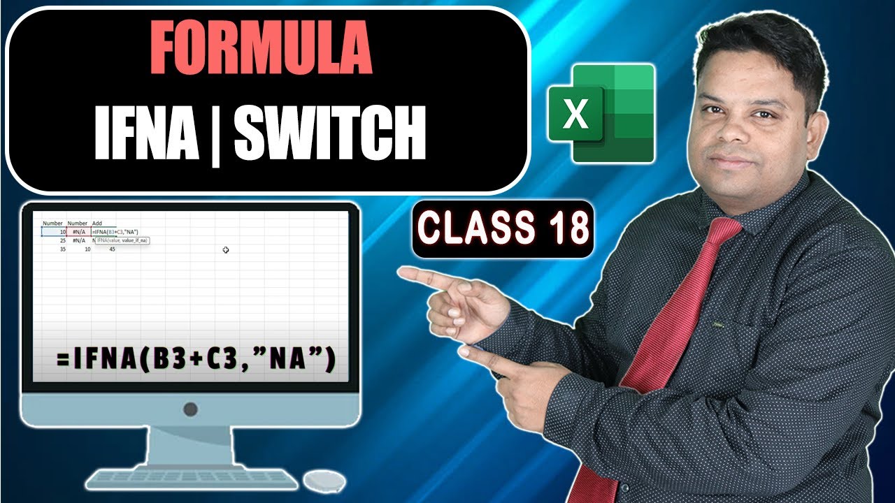 Microsoft Excel 2021 Beginner Class 18 Formula IFNA and SWITCH - YouTube